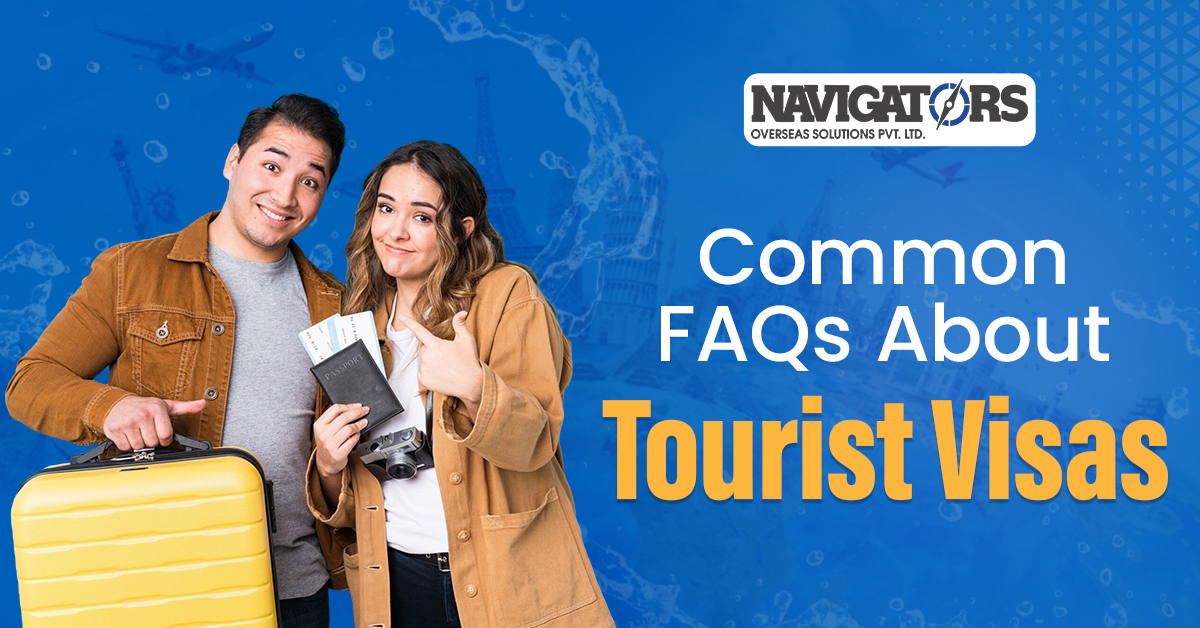 Top FAQs About Tourist Visas and How to Address Them